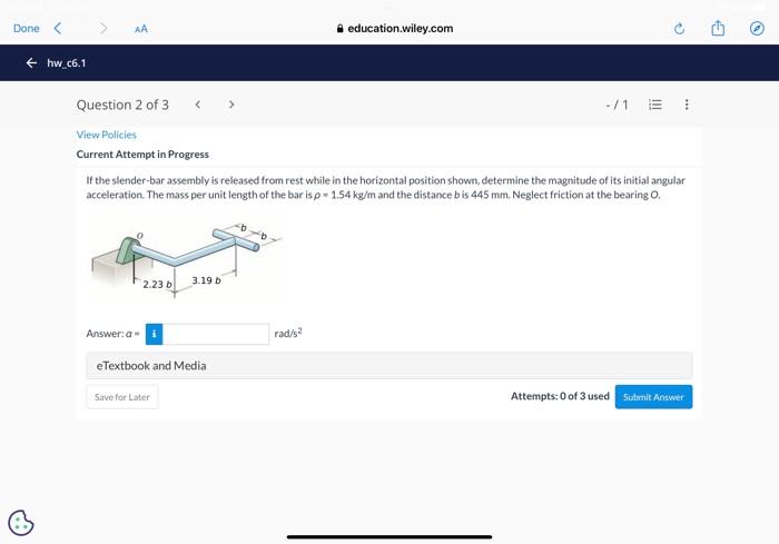 [Solved]: If the slender-bar assembly is released from rest