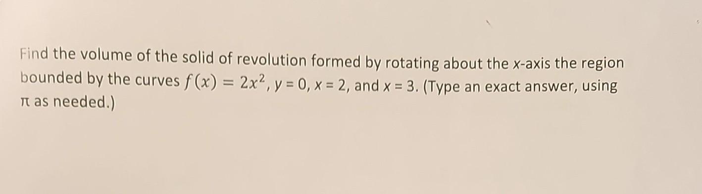 Solved Find the volume of the solid of revolution formed by | Chegg.com