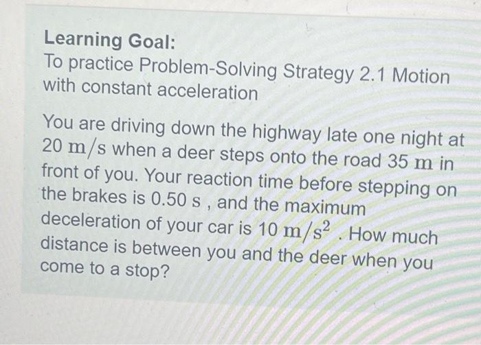 Solved Learning Goal: To practice Problem-Solving Strategy | Chegg.com