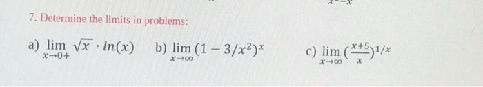 Solved 7. Determine the limits in problems: a) lim 1x · | Chegg.com