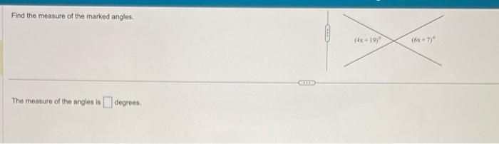 Solved Find the measure of the marked angles. The measure of | Chegg.com