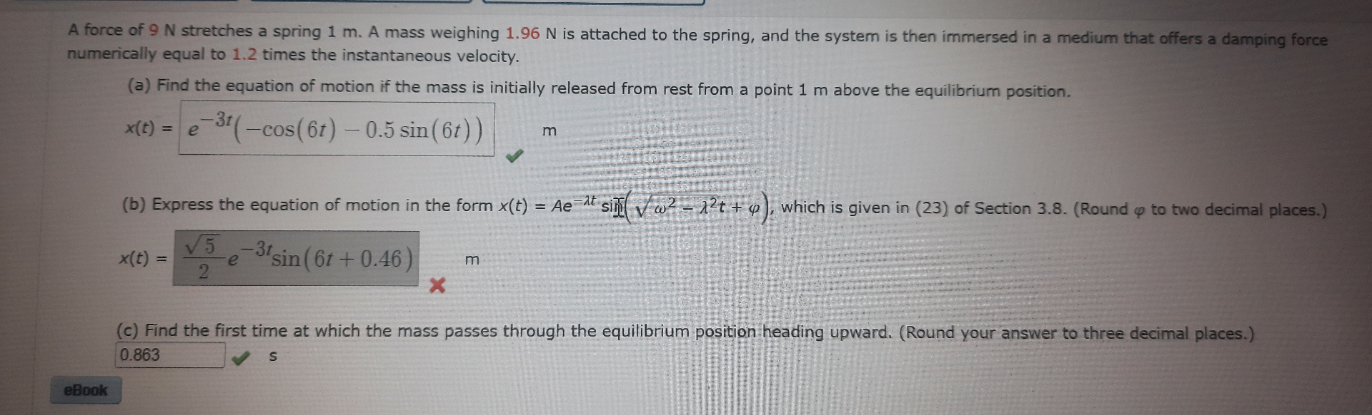Solved A force of 9N ﻿stretches a spring 1m. ﻿A mass | Chegg.com