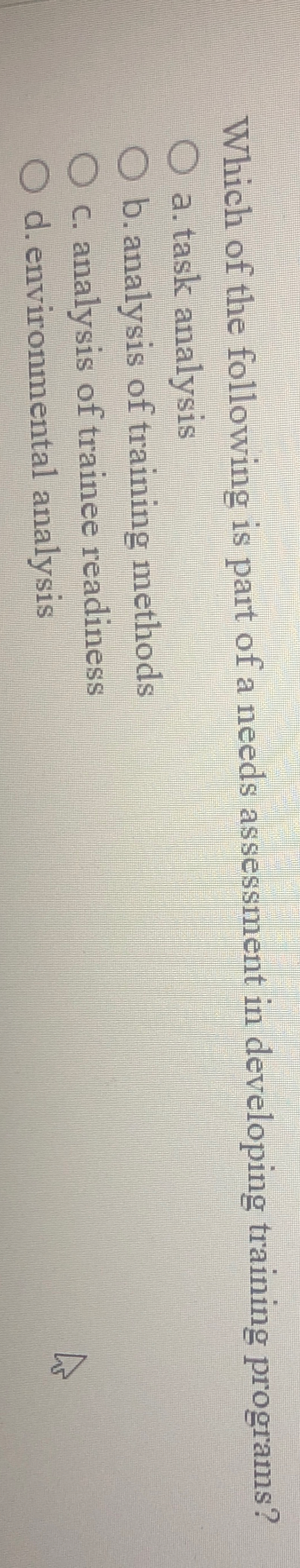 Solved Which of the following is part of a needs assessment | Chegg.com