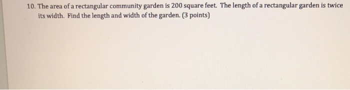 Solved 10. The area of a rectangular community garden is 200 | Chegg.com