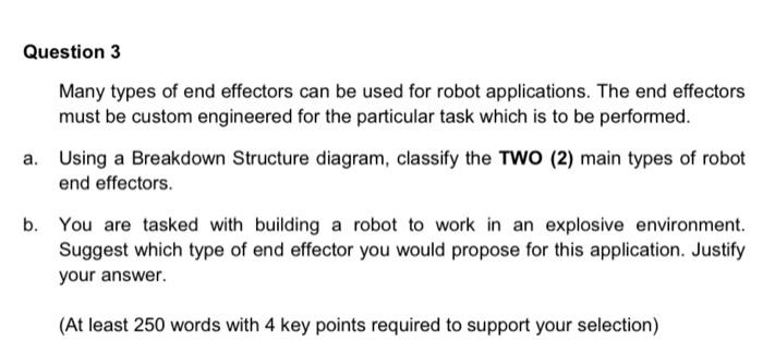 Solved Question 3 Many types of end effectors can be used | Chegg.com