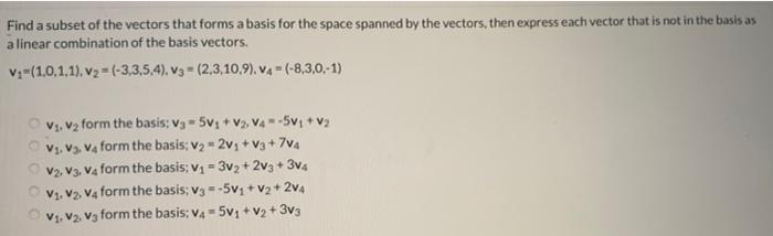 Solved Find a subset of the vectors that forms a basis for | Chegg.com