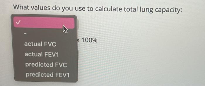 What values do you use to calculate total lung | Chegg.com