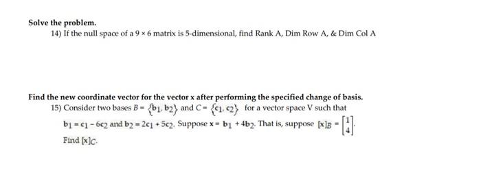 Solved Solve the problem. 14) If the null space of a 9×6 | Chegg.com