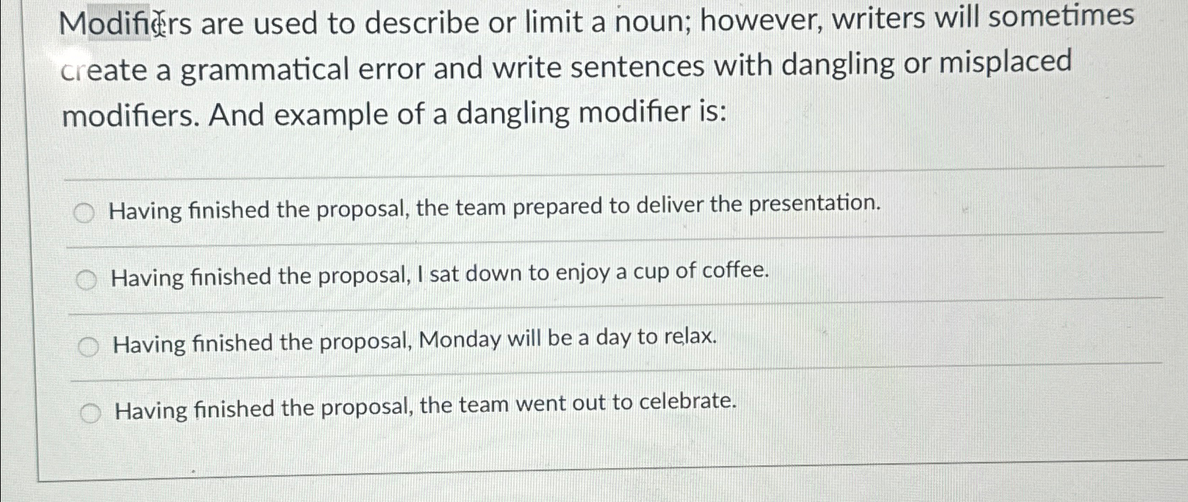 Solved Modifiters are used to describe or limit a noun; | Chegg.com
