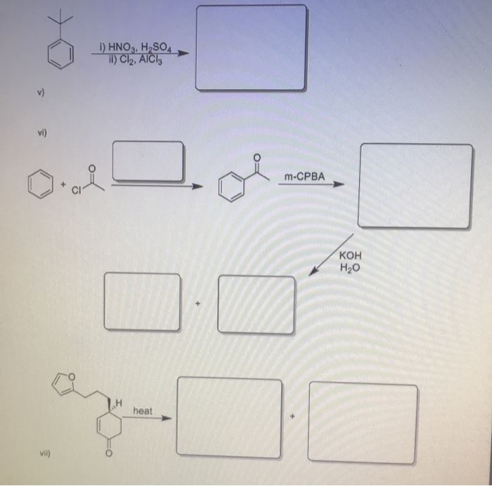 Solved 1) HNO3, H2SO4 il) Cl2, AICI: и vi) m-CPBA кон H2O Н | Chegg.com