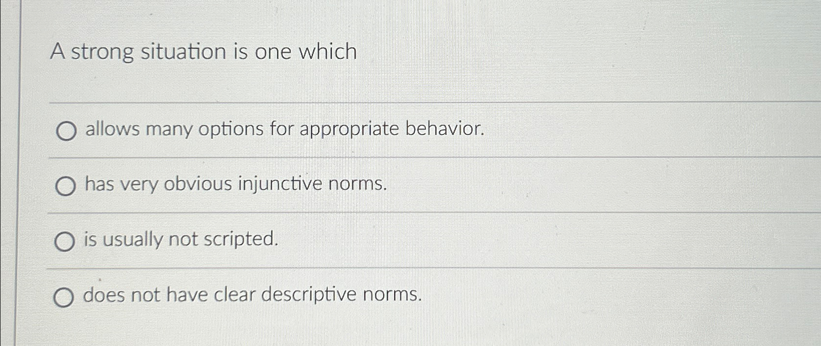 Solved A strong situation is one whichallows many options | Chegg.com
