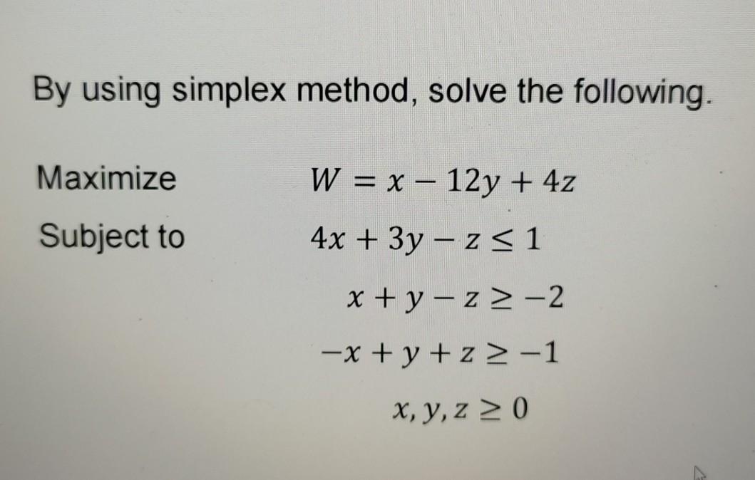 Solved By using simplex method, solve the following. | Chegg.com