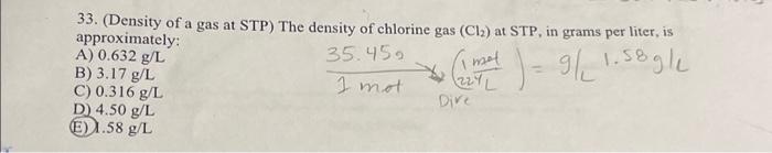 Solved 33. (Density of a gas at STP) The density of chlorine | Chegg.com