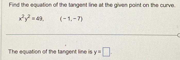 Solved Find the equation of the tangent line at the given | Chegg.com