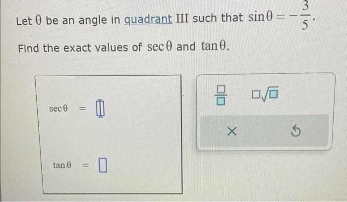 Solved Let θ be an angle in quadrant III such that sinθ=−53. | Chegg.com