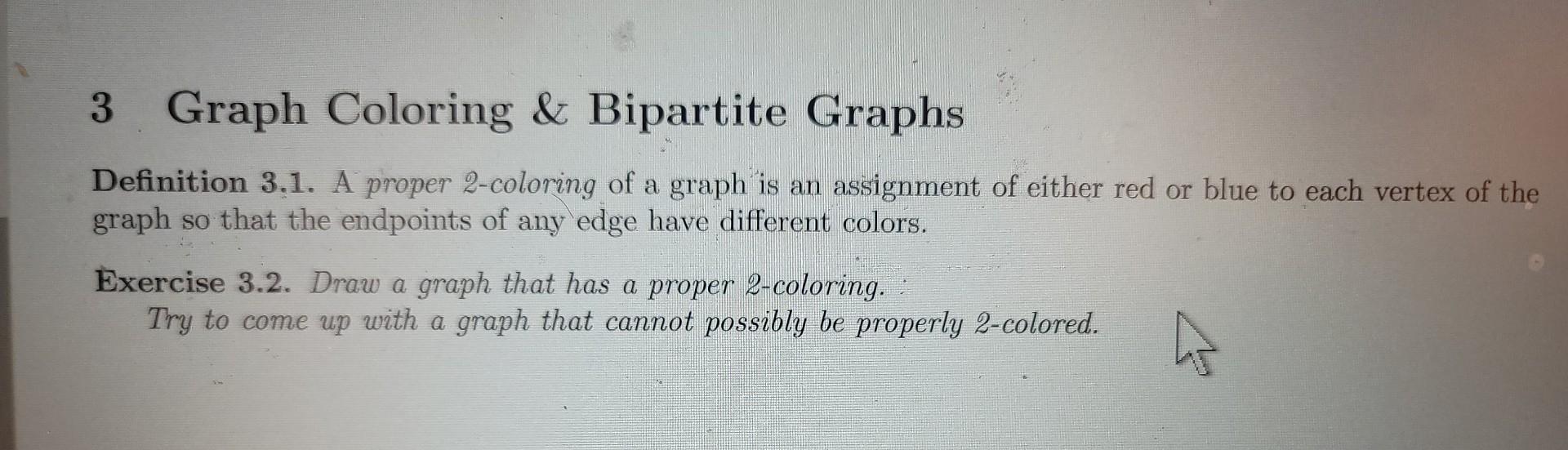 Solved 3 Graph Coloring \& Bipartite Graphs Definition 3.1. | Chegg.com