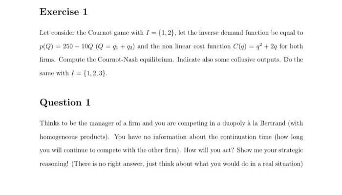 Solved Exercise 1 Let consider the Cournot game with I = {1, | Chegg.com