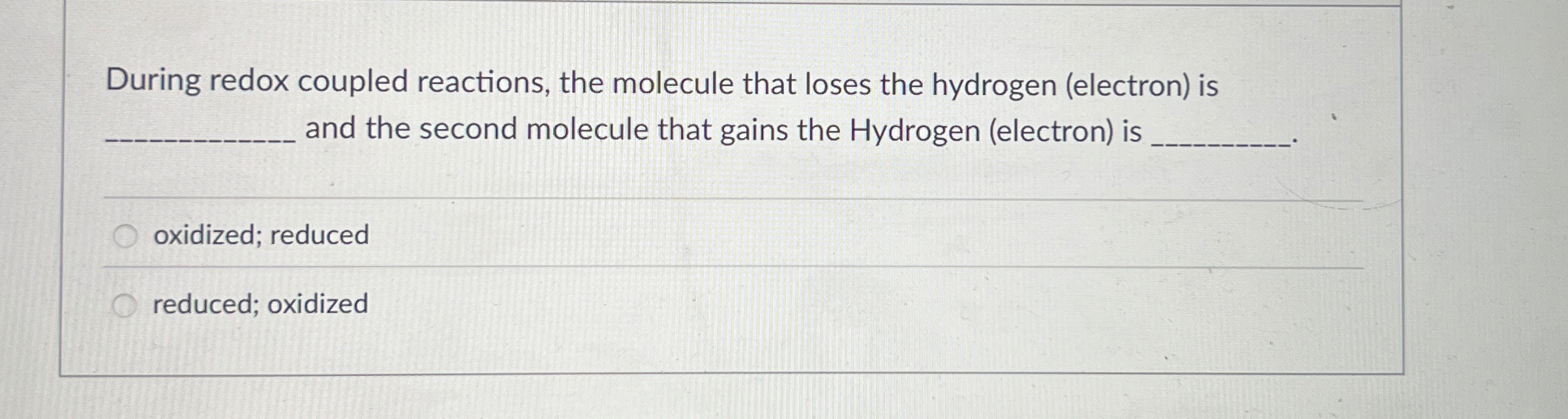 Solved During redox coupled reactions, the molecule that | Chegg.com