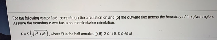 Solved For the following vector field, compute (a) the | Chegg.com