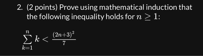 Solved 2. (2 points) Prove using mathematical induction that | Chegg.com