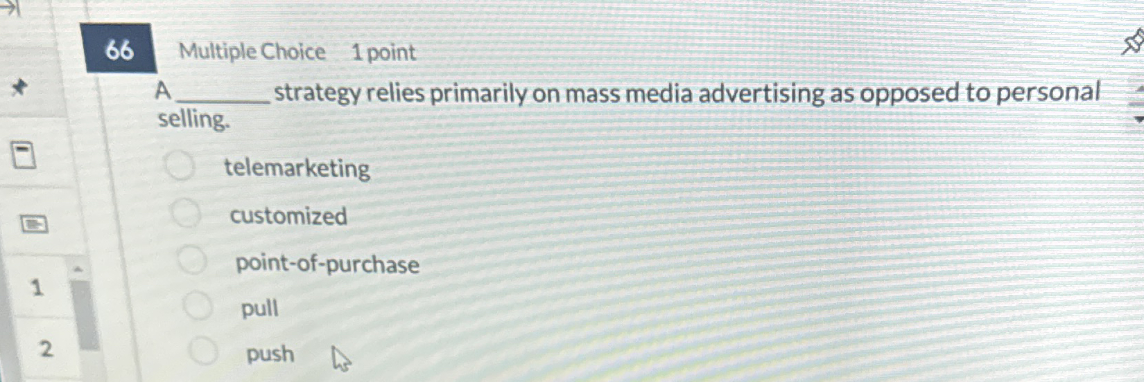 Solved Multiple Choice 1 ﻿pointA strategy relies primarily | Chegg.com