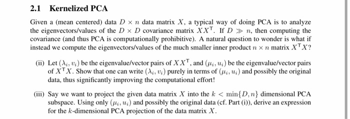 2.1 Kernelized PCA Given a (mean centered) data D x n | Chegg.com