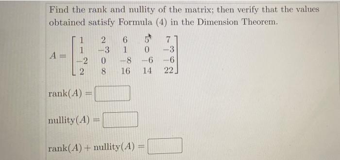 Solved Find the rank and nullity of the matrix; then verify | Chegg.com