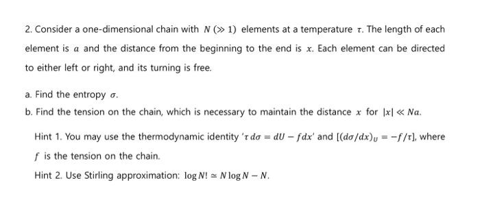 Solved 2. Consider a one-dimensional chain with N(≫1) | Chegg.com