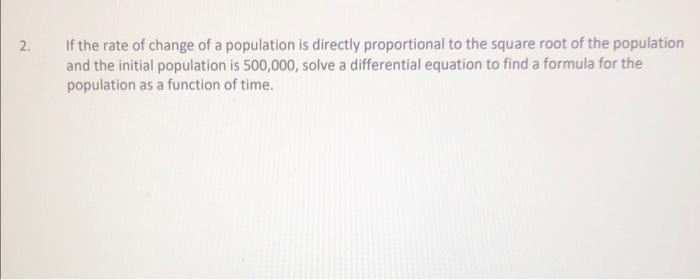 Solved If the rate of change of a population is directly | Chegg.com