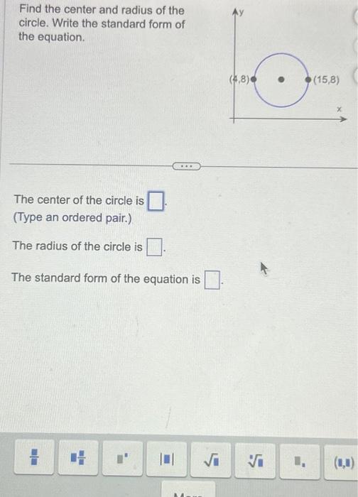 Solved Find the center and radius of the circle. Write the | Chegg.com