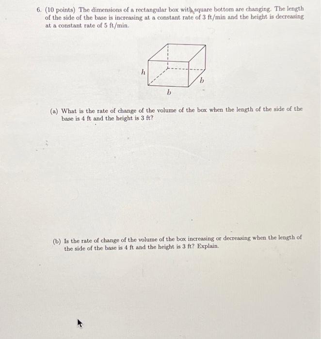 Solved 6. (10 points) The dimensions of a rectangular box | Chegg.com
