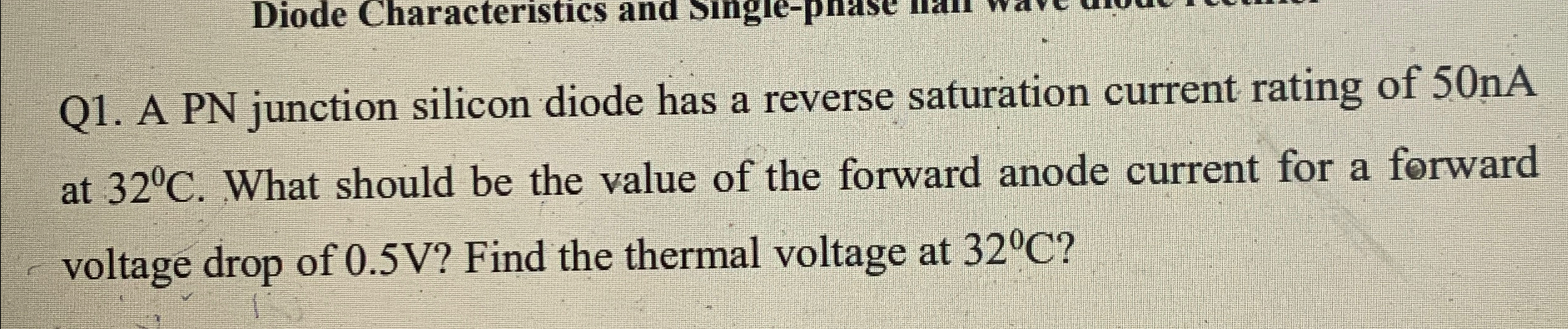 Solved Q1. ﻿A PN junction silicon diode has a reverse | Chegg.com