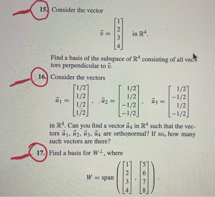 Solved 15. Consider the vector in R4 2 V = 3 4 Find a basis | Chegg.com