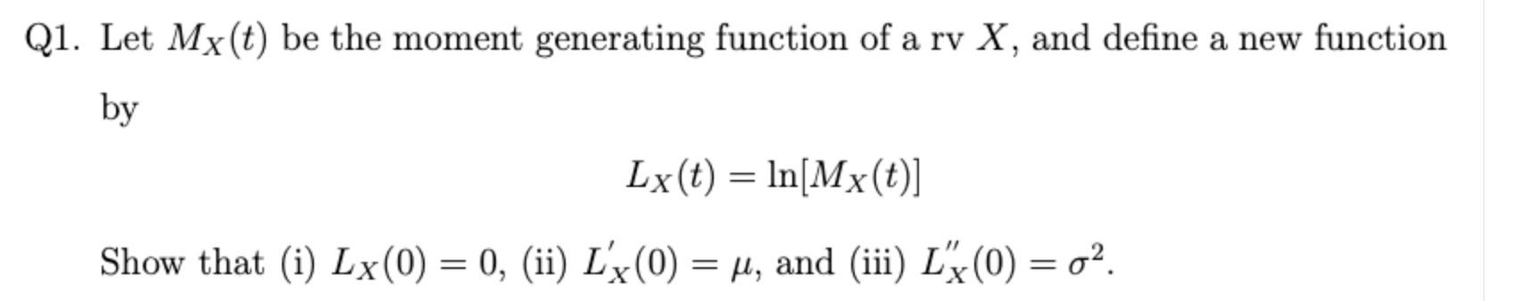 Solved Q1. ﻿Let Mx(t) ﻿be the moment generating function of | Chegg.com