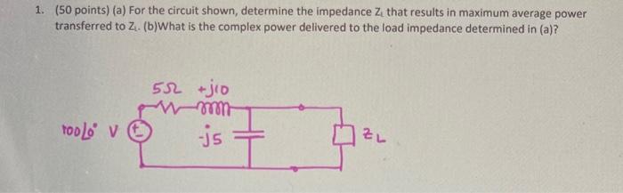 Solved 1. (50 points) (a) For the circuit shown, determine | Chegg.com Solved 1. (50 points) (a) For the circuit shown, determine | Chegg.com