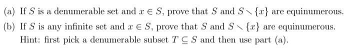 Solved (a) If S is a denumerable set and x∈S, prove that S | Chegg.com