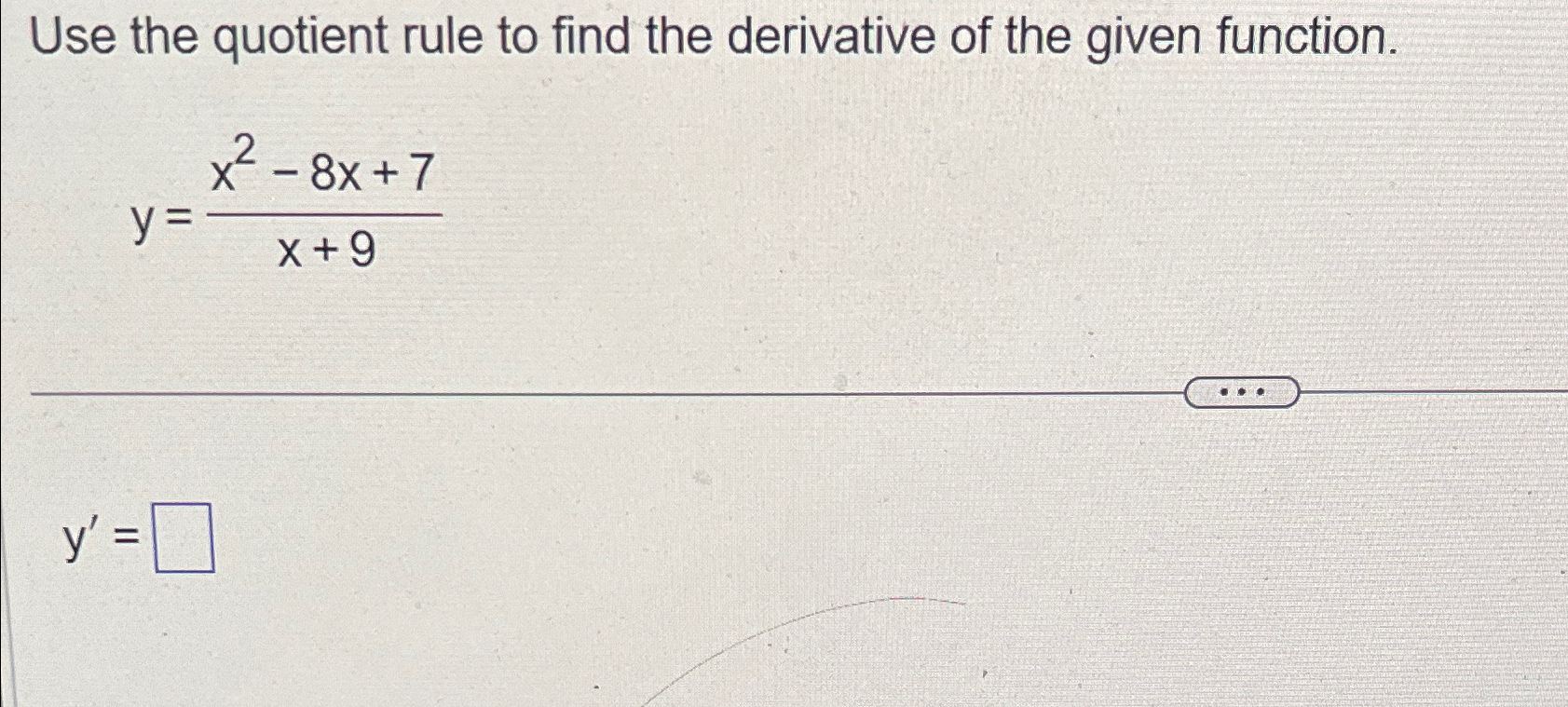 Solved Use the quotient rule to find the derivative of the | Chegg.com