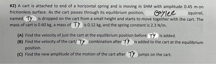 Solved \#2) A cart is attached to end of a horizontal spring | Chegg.com