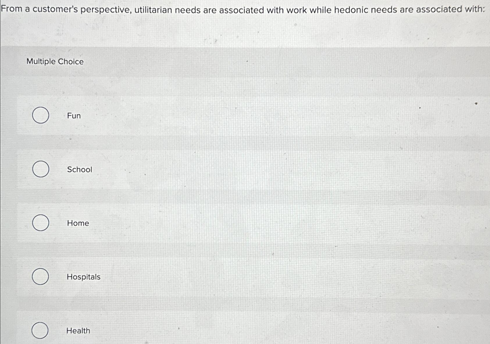 Solved From a customer's perspective, utilitarian needs are | Chegg.com