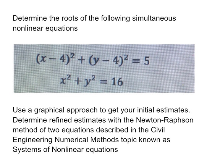 Solved Determine the roots of the following simultaneous | Chegg.com