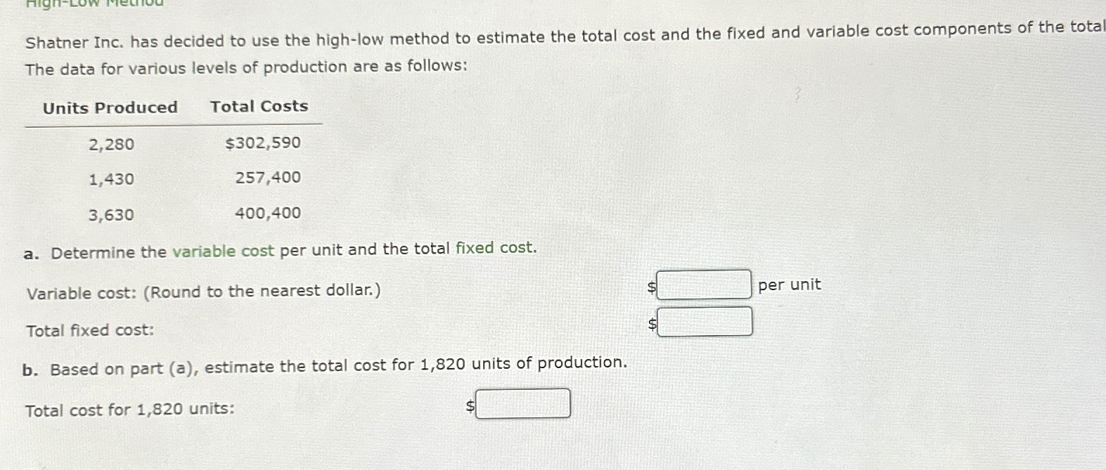 Solved Shatner Inc. has decided to use the high-low method | Chegg.com