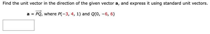 Solved Find the unit vector in the direction of the given | Chegg.com