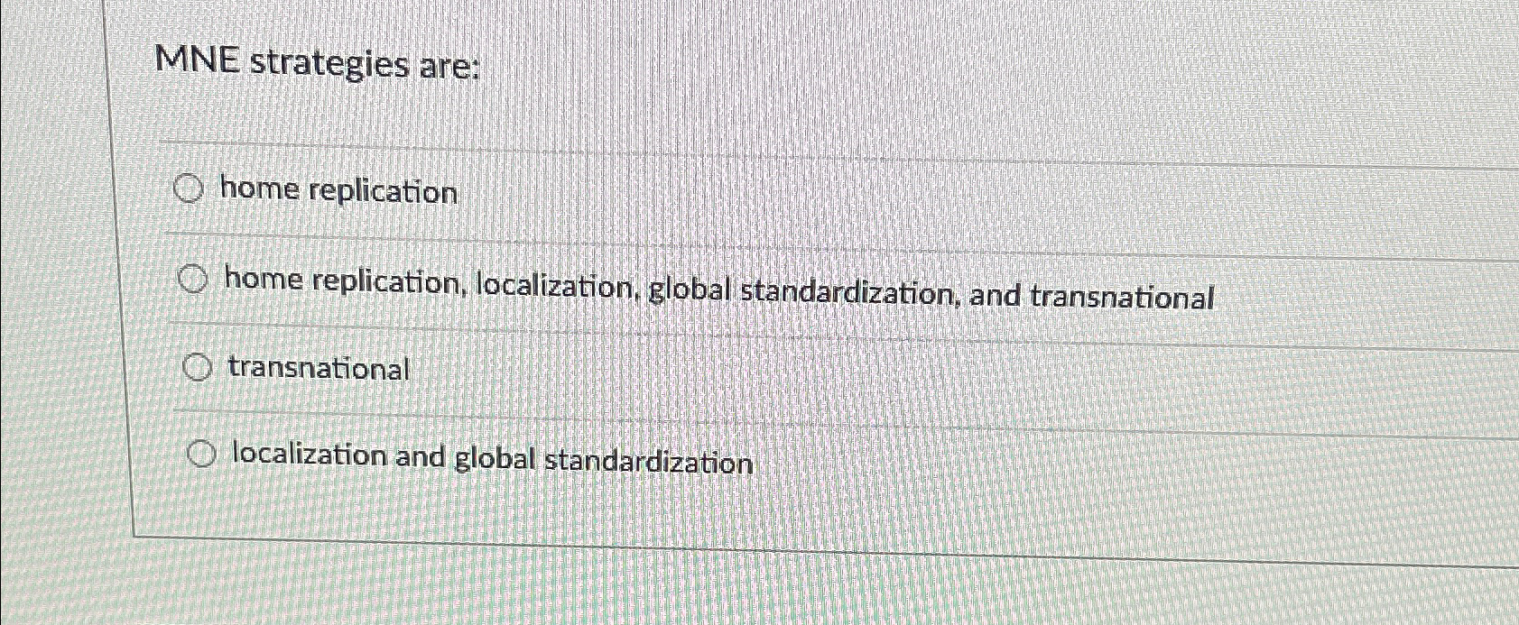 Solved MNE strategies are:home replicationhome replication, | Chegg.com