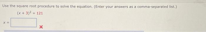 Solved Use the square root procedure to solve the equation. | Chegg.com