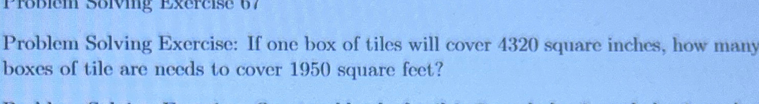Solved Problem Solving Exercise: If one box of tiles will | Chegg.com