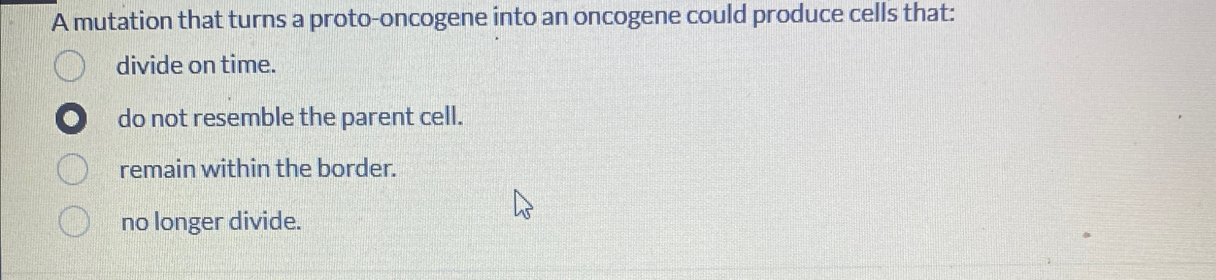 Solved A mutation that turns a proto-oncogene into an | Chegg.com