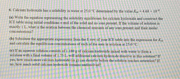 Solved 6. Calcium hydroxide has a solubility in water at | Chegg.com