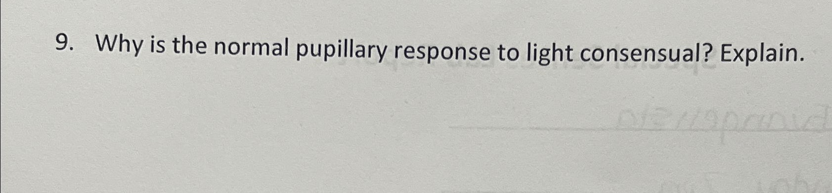 Solved Why is the normal pupillary response to light | Chegg.com