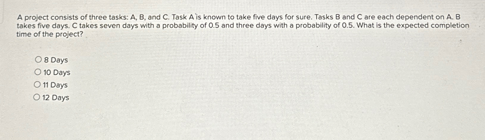 Solved A project consists of three tasks: A, ﻿B, ﻿and C. | Chegg.com