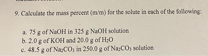 Solved 9. Calculate the mass percent (m/m) for the solute in | Chegg.com